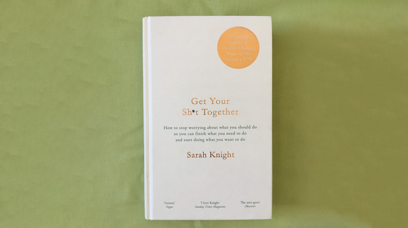 Book Review: Get Your Sh*t Together by Sarah Knight - HKW Risk Management